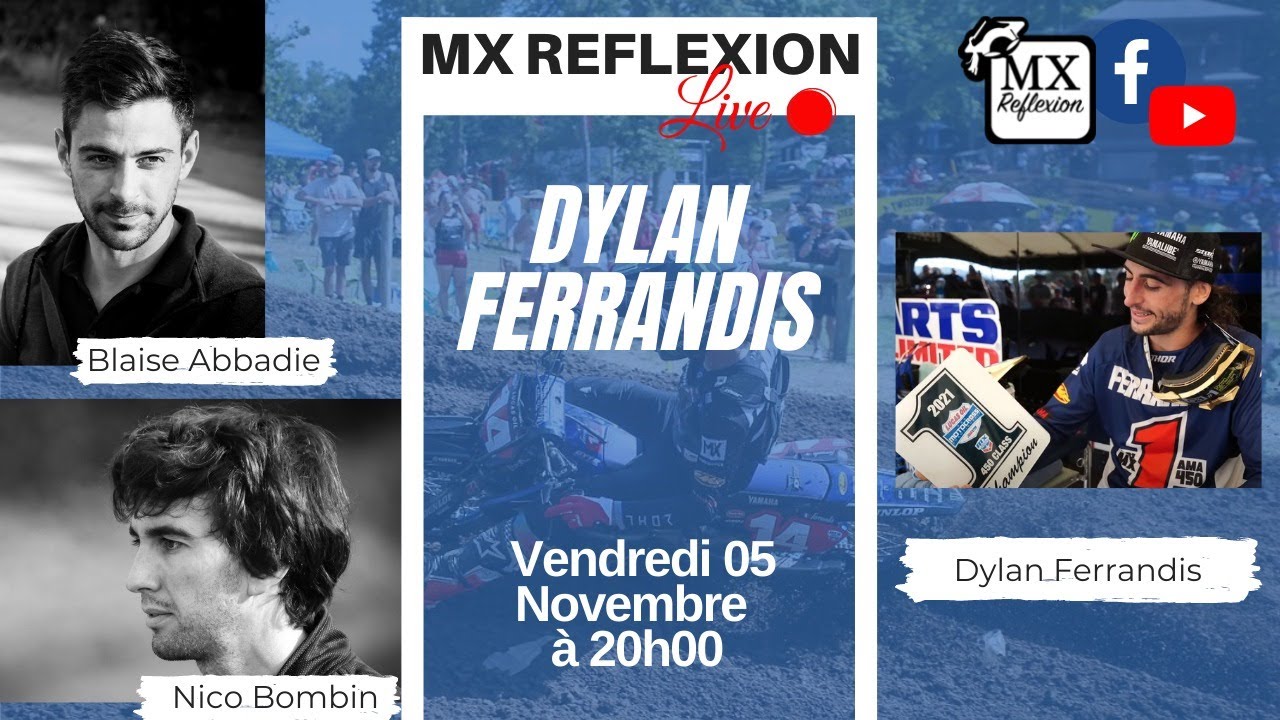 Dylan Ferrandis dans le Live MX Reflexion - MX REFLEXION