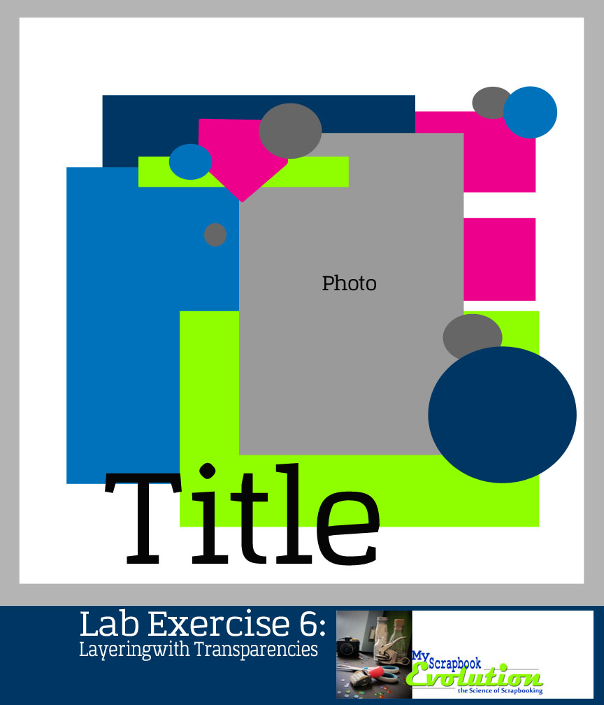 Lab Exercise 6: Layering with Transparencies - My Scrapbook Evolution