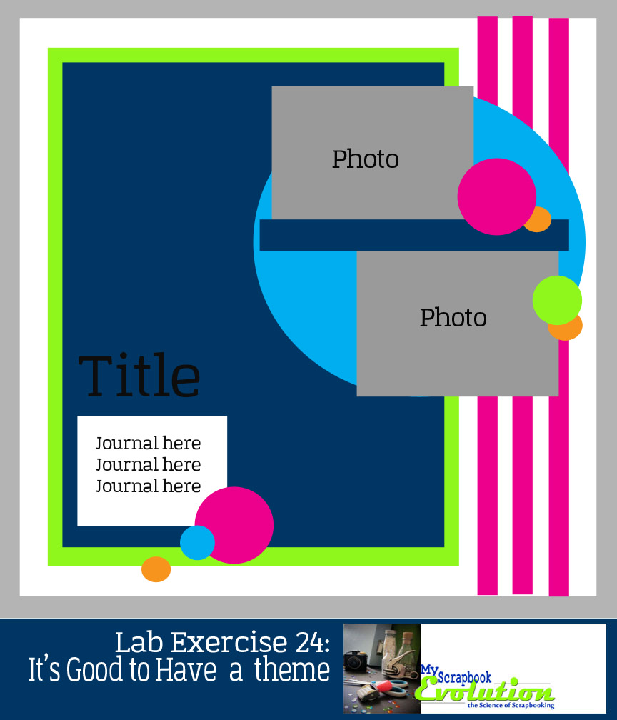 Lab Exercise 24: It's Good to Have a Theme!-Scrapbook Sketch - My Scrapbook Evolution