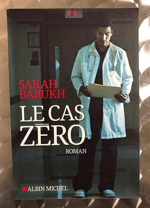 Le cas zéro de Sarah Barukh chez Albin Michel - Notre-Siècle
