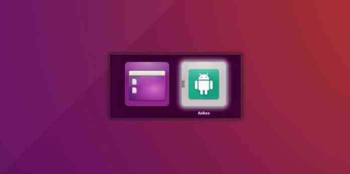 Anbox Lets You Run Android Apps Natively On Linux Open Source For You
