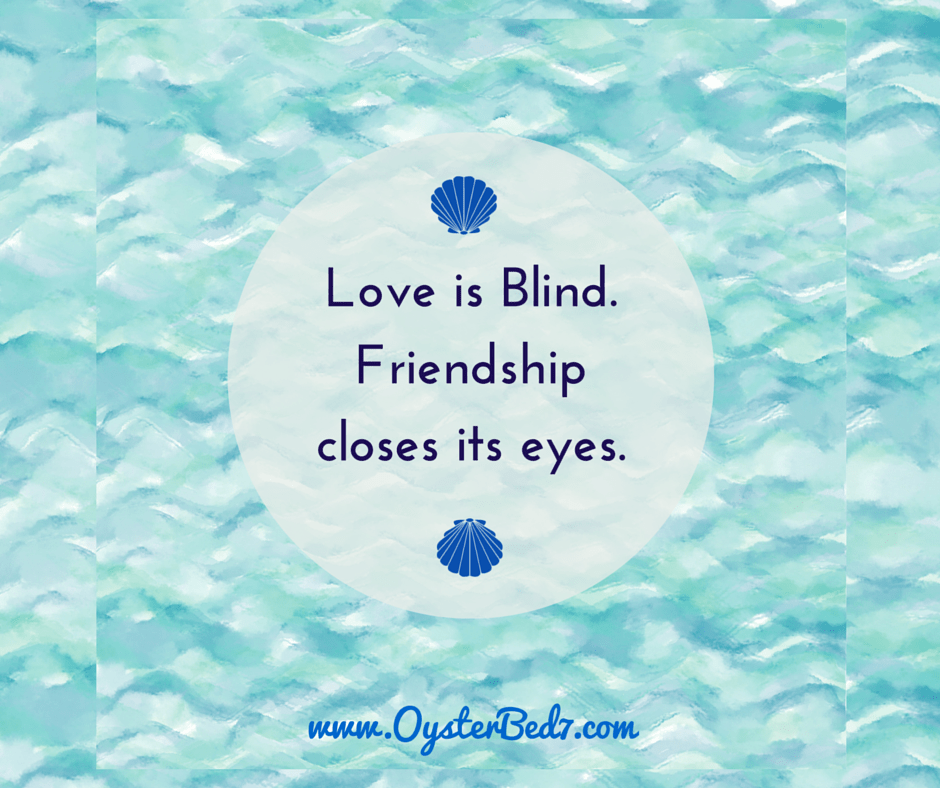 I Love "Friendship Closes Its Eyes" • Bonny's Oysterbed7