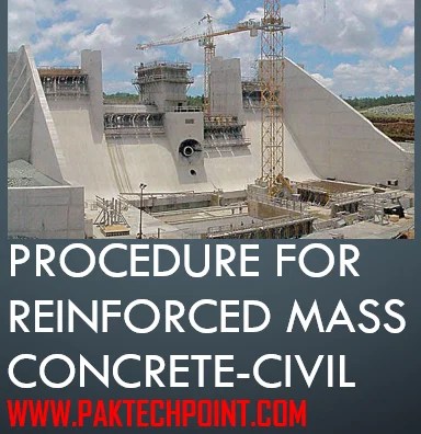 Procedure for REINFORCED MASS CONCRETE -CIVIL – PAKTECHPOINT
