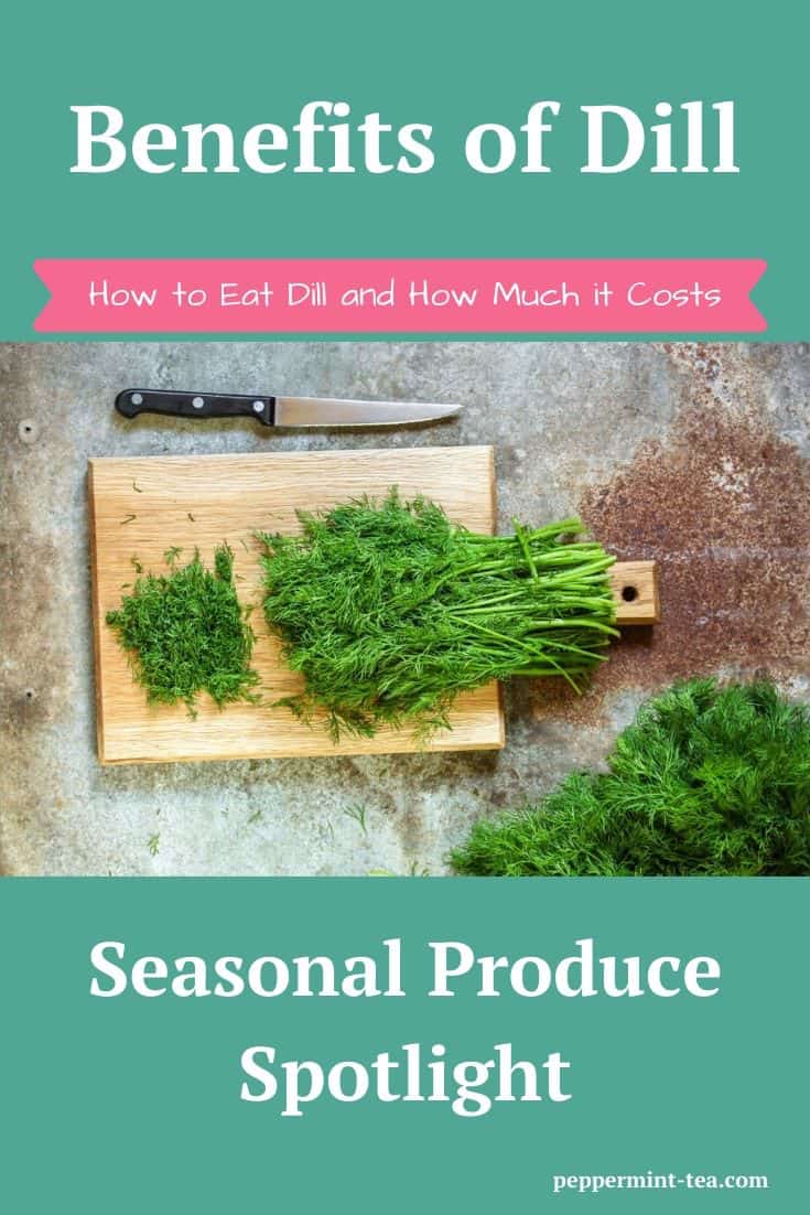 Seasonal Produce Spotlight: Benefits of Dill - Peppermint Tea