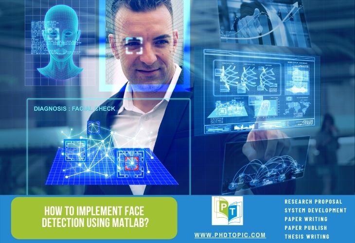 Face Detection using Matlab - PHD TOPIC