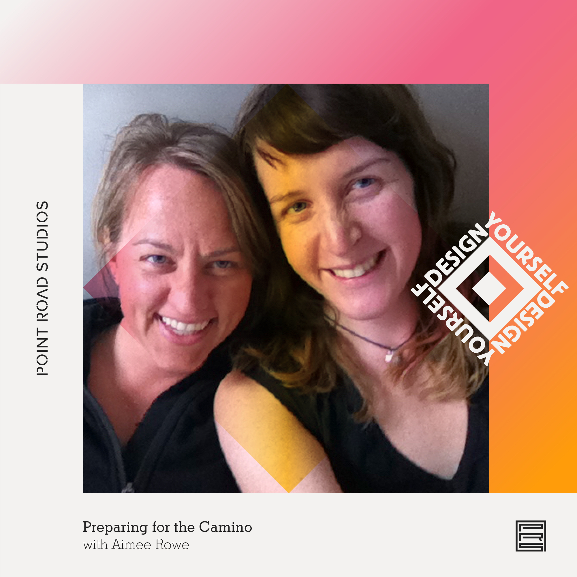 Design Yourself 40: Preparing for the Camino with Aimee Rowe - Point ...