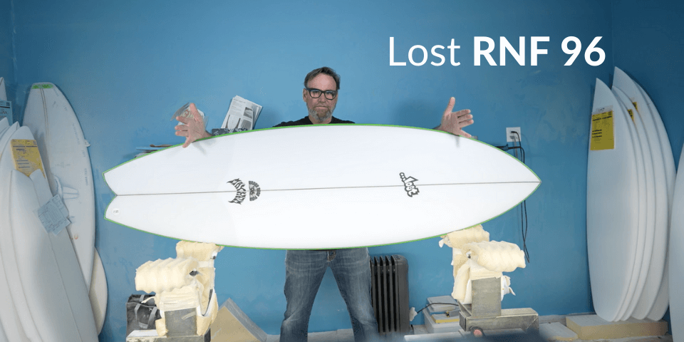 Lost RNF 96: Analisando Pranchas - Pranchas de Surf | Prancha Nova
