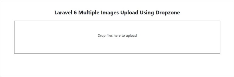 Drag And Drop File Upload In Laravel 6 With Remove Using Dropzone Js 3992