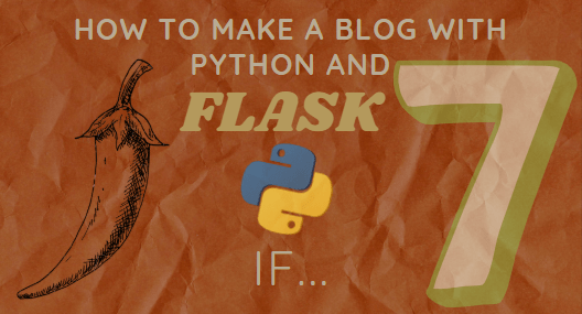 Flask 7 - The if condition | python programming