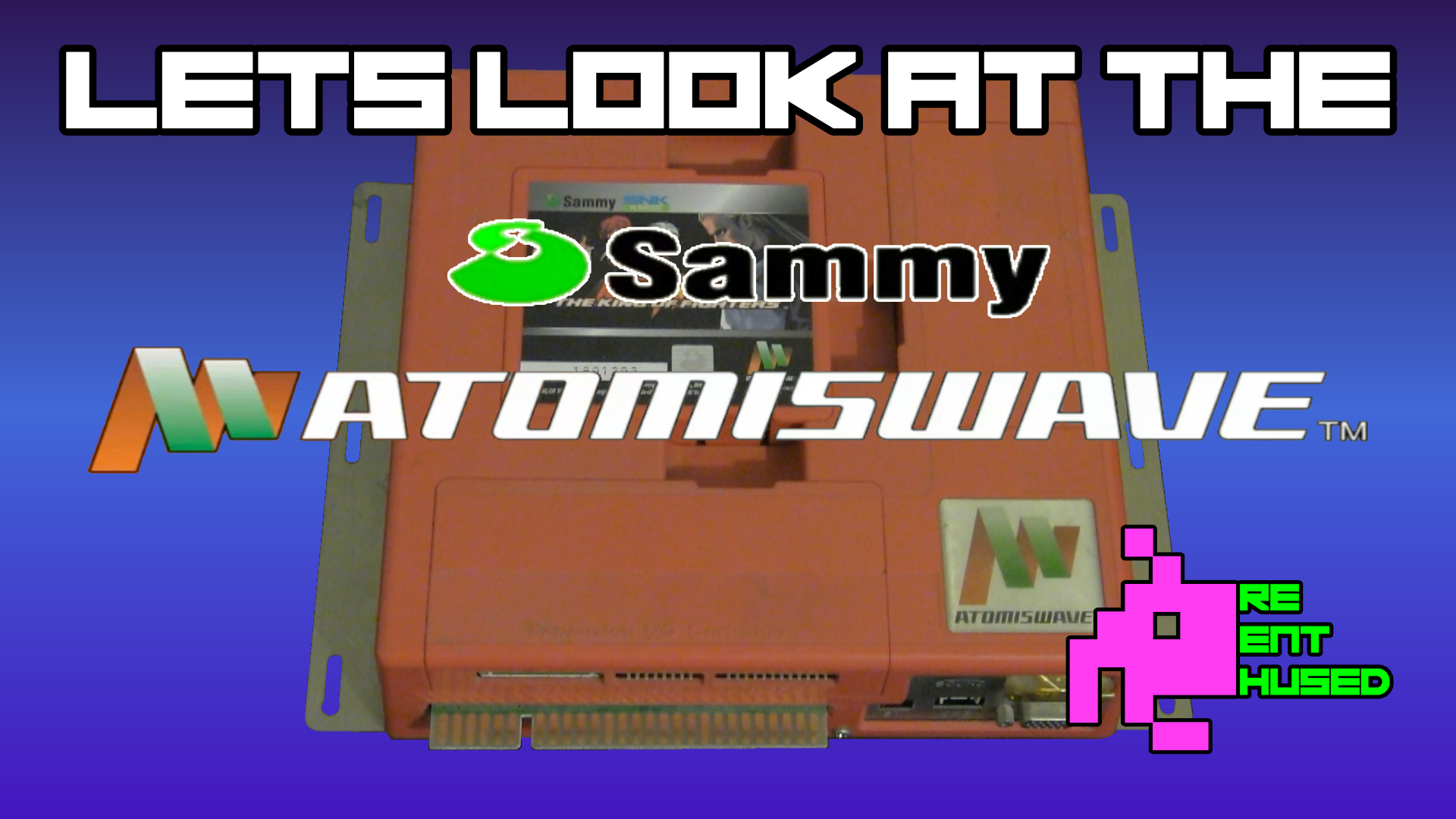 Lets look at: The Sammy Atomiswave - Re-enthused: world of retro
