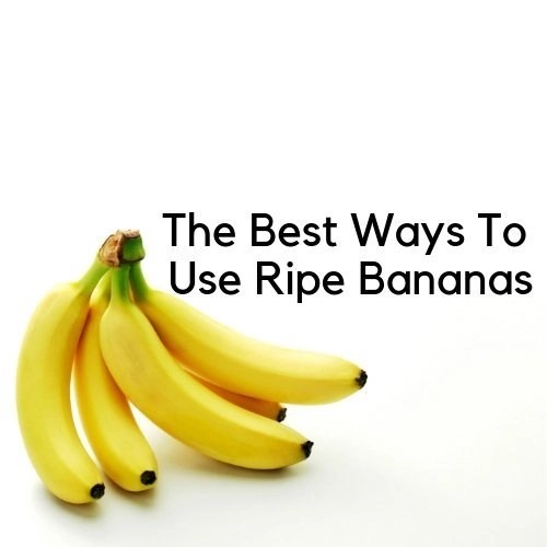 The Best Ways To Use Ripe Bananas - Saving & Simplicity