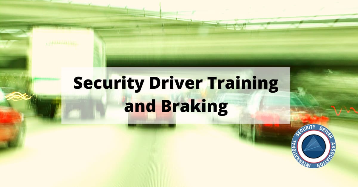 Episode 145 - Security Driver Training and Braking - SecurityDriver.Com