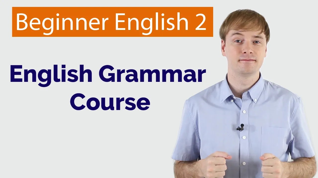 Basic English | Grammar Course For Beginners | 38 Lessons - Shaw English