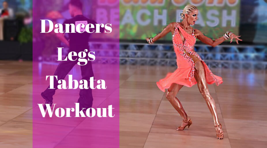 Dancers Legs Workout: A Tabata Workout - SK Dancesport