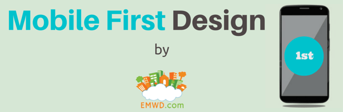 Mobile First Design: Future Proof Your Website