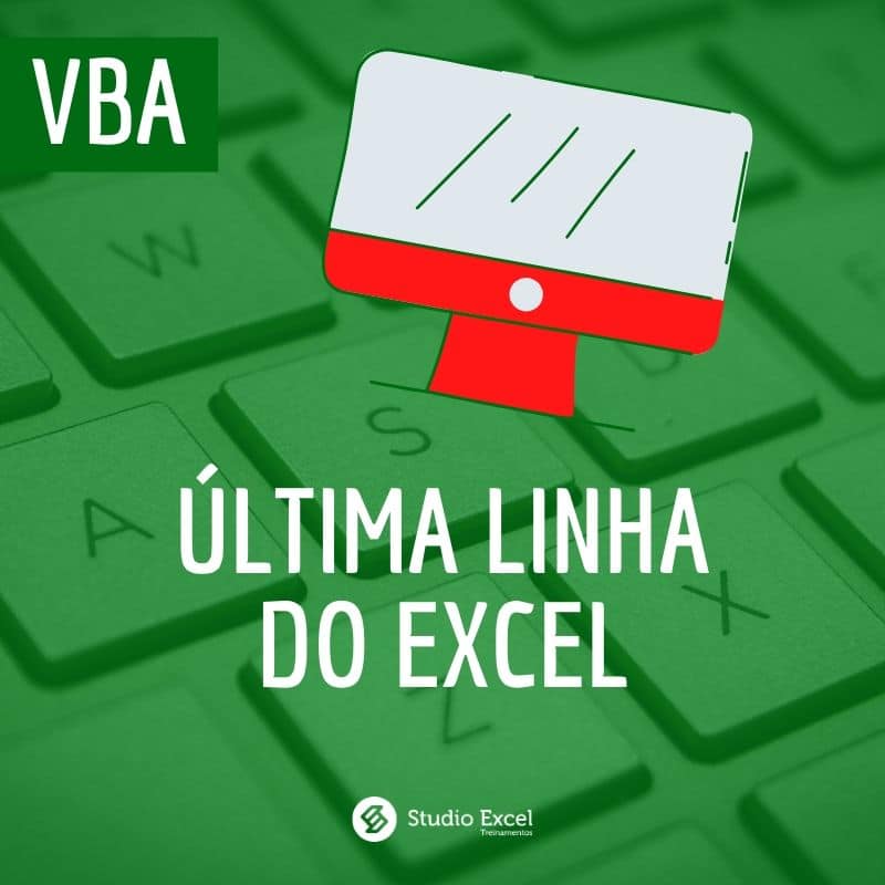 Última linha Excel em VBA - Studio Excel Treinamentos