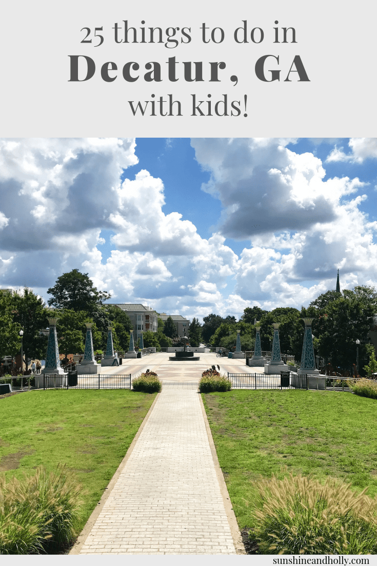25 Fun Things to Do in Decatur, GA with Kids - Sunshine and Holly