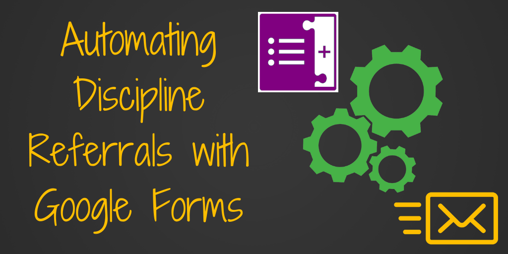 Automated Discipline Referrals with Google Forms - Teaching Forward