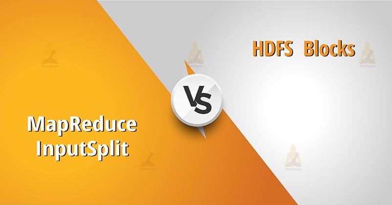 Difference Between InputSplit vs Blocks in Hadoop - TechVidvan