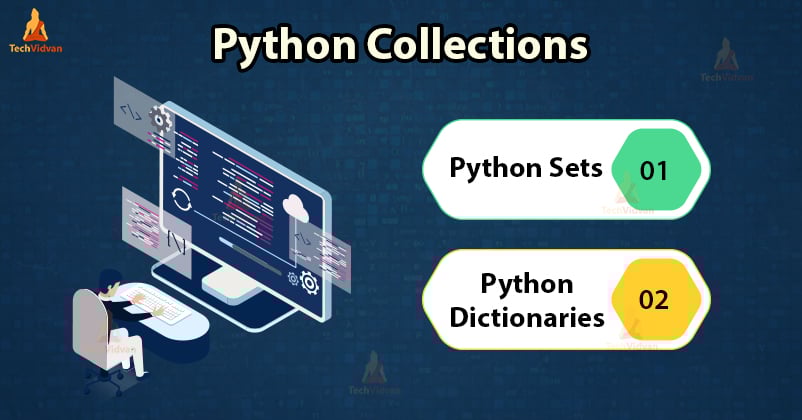 Python Collections - The unordered and unindexed data structures - TechVidvan