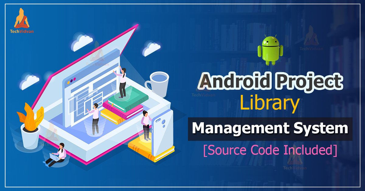 Android Project - Library Management System - TechVidvan