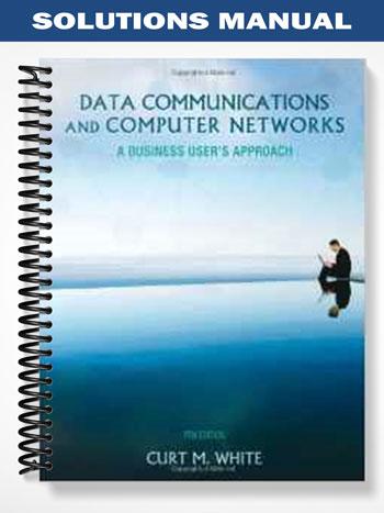 Solutions Manual for Data Communications and Computer Networks A ...