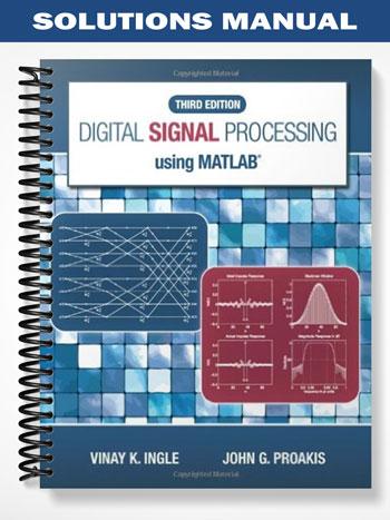 Solutions Manual for Digital Signal Processing Using MATLAB 3rd Edition ...