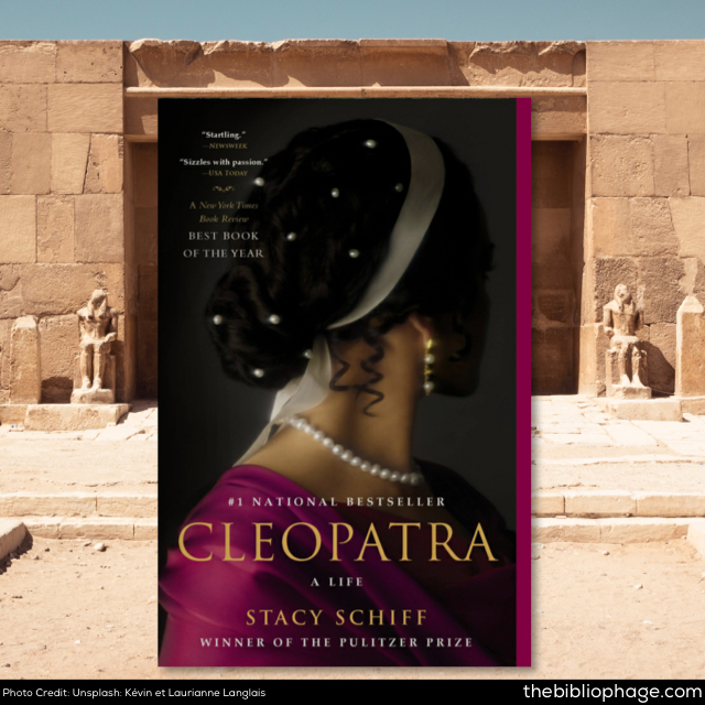 Stacy Schiff: Cleopatra: A Life—Shifting Sands of Power (Book Review ...