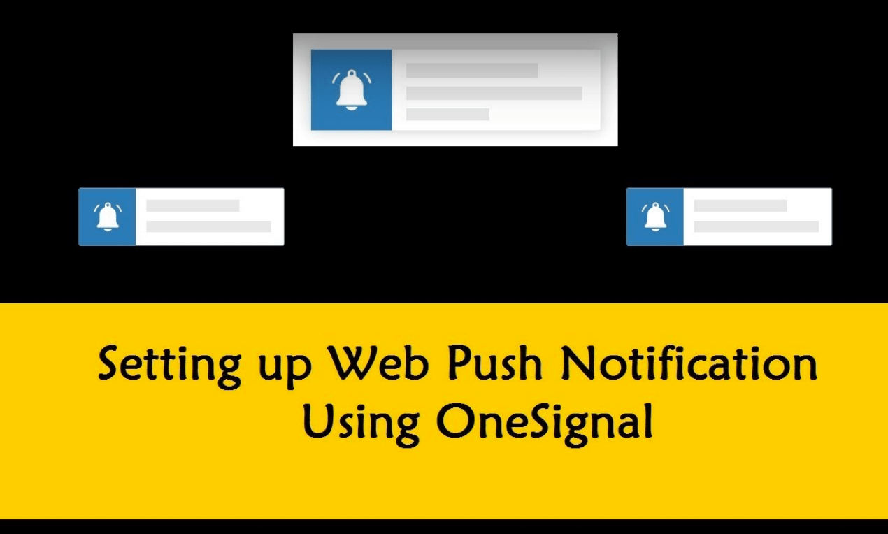 Complete Web Push Notification Configuration in One Signal in 10 steps