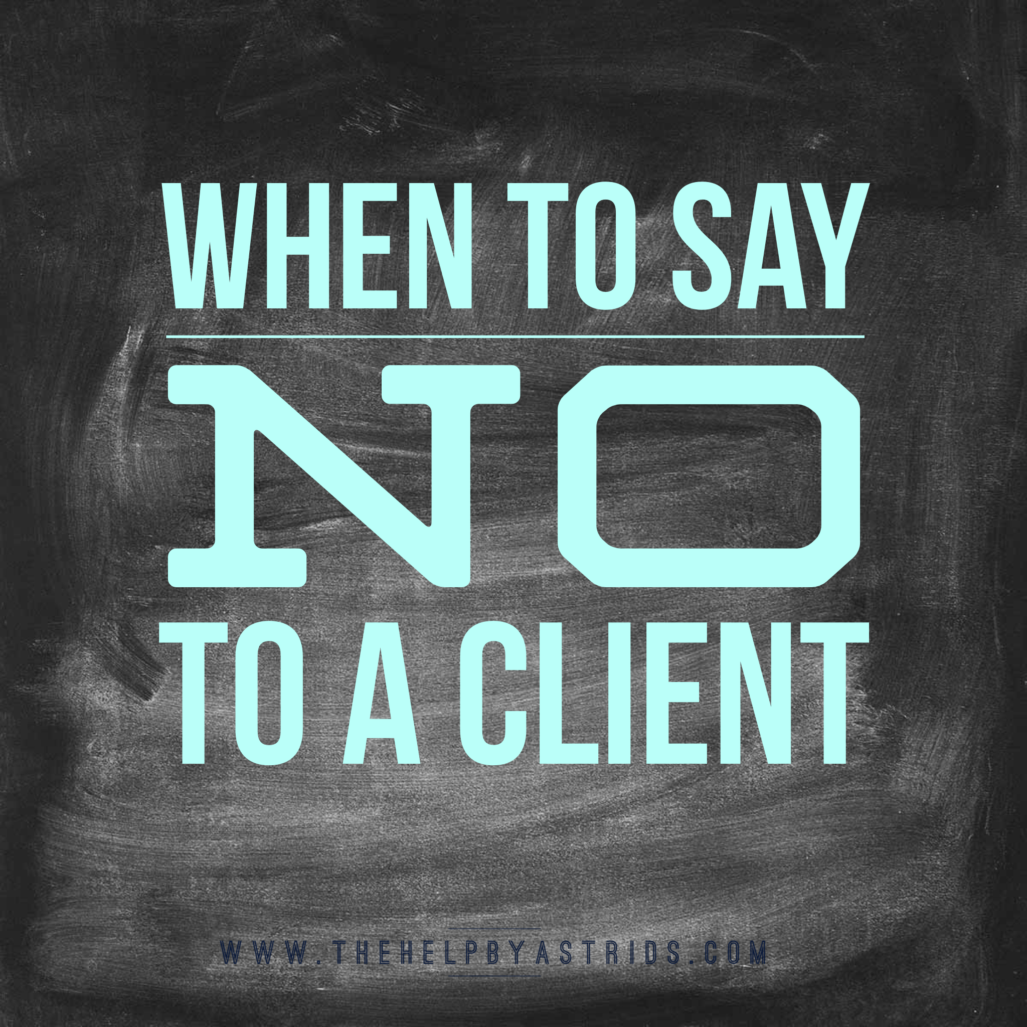 Saying No To A Client – The Help