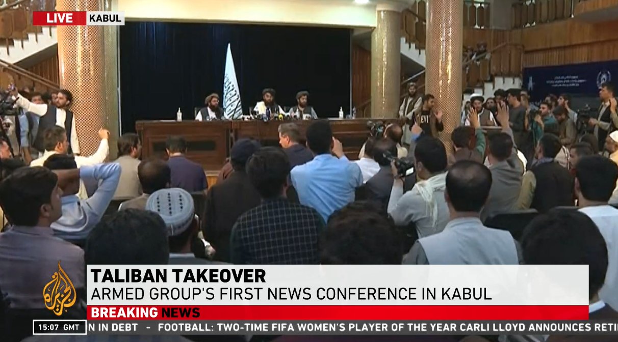 The Taliban Hold Their First Press Conference: Nobody is going to be ...