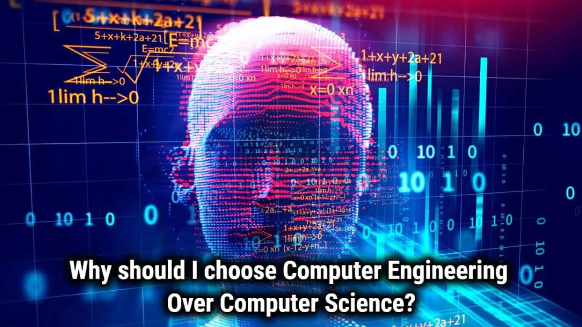 Why Should I Choose Computer Engineering Over Computer Science 2021 why-should-i-choose-computer-engineering-over-computer-science-2021