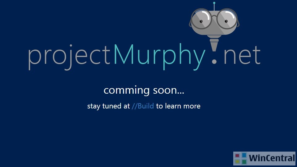 Project Murphy Site leaks just in time for Build 2016 - WinCentral