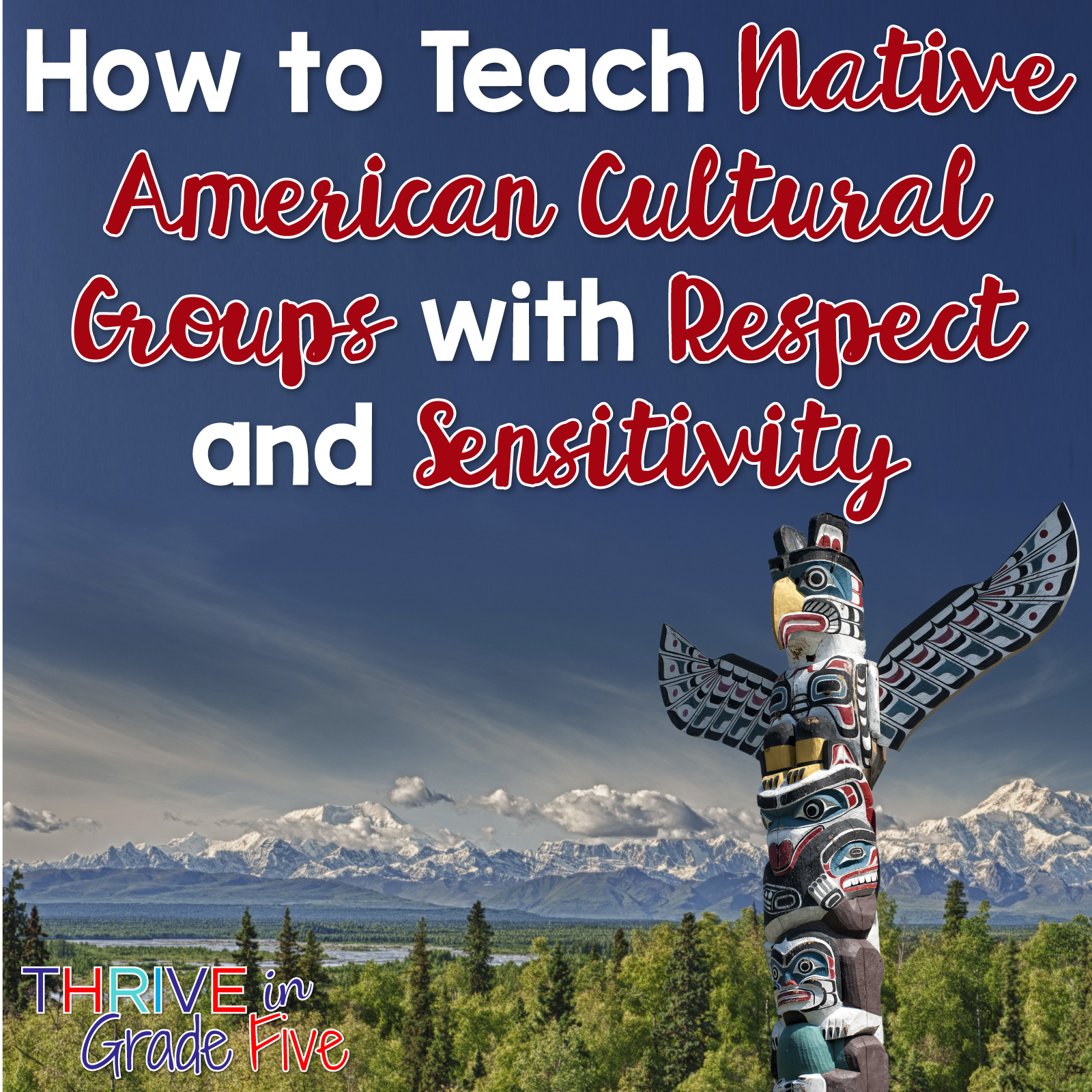 Teaching About Native American Cultural Groups with Respect and ...