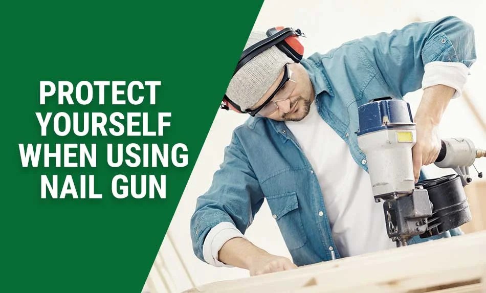 How to Protect Yourself When Using a Nail Gun - ToolsGearLab