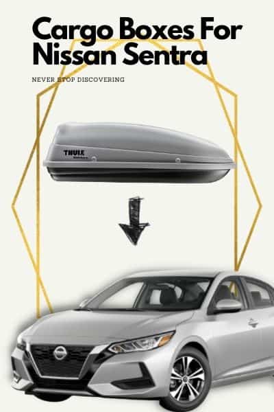 5 Better Cargo Boxes For Nissan Sentra