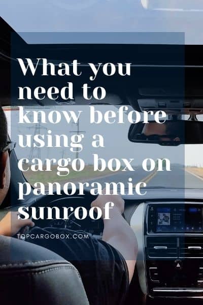 Can You Use Cargo Box On Panoramic Sunroof