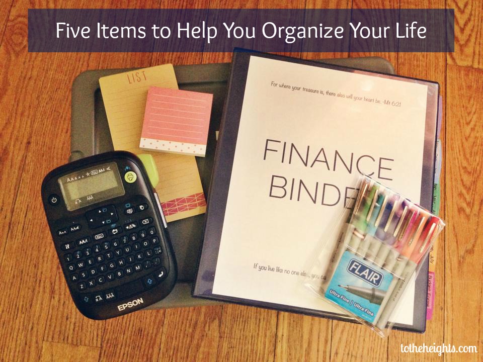 Five Items to Help You Organize Your Life - To The Heights