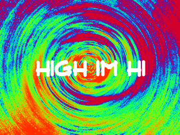 High I'm Hi - Trippy.me