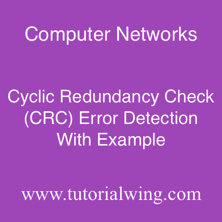 Cyclic Redundancy Check Tutorial With Example - Tutorialwing