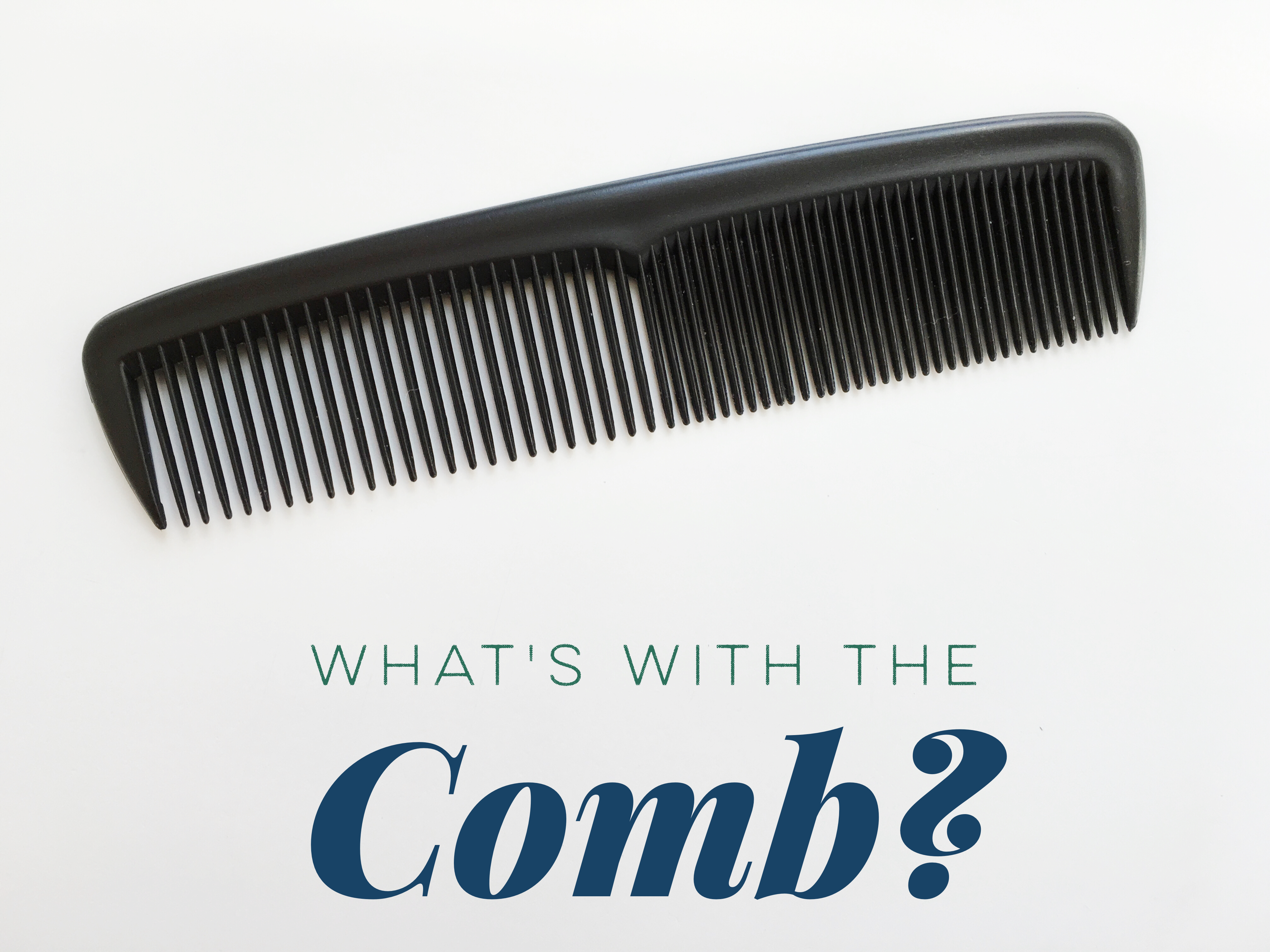 What’s with the comb? | Two Rivers Childbirth
