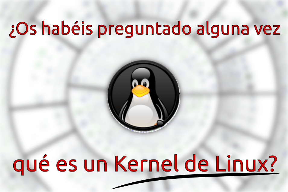 Kernel de Linux y el origen de esa palabra en informática