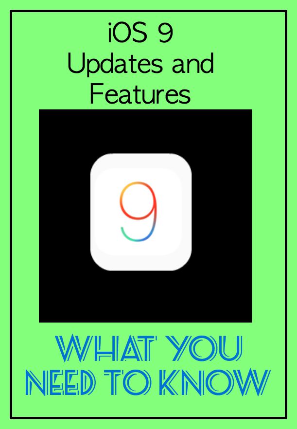 iOS 9 Updates and Features -- What You Need to Know » The Wonder of Tech