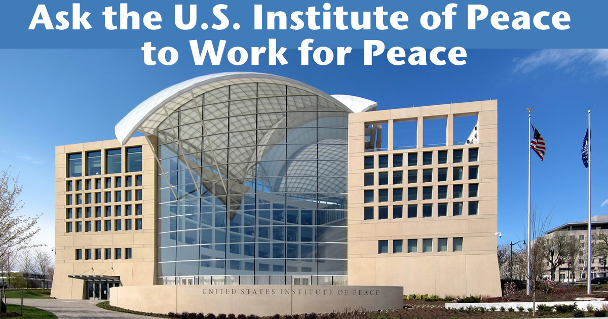 Can the United States Institute of Peace Live Up to Its Name? – Let's ...
