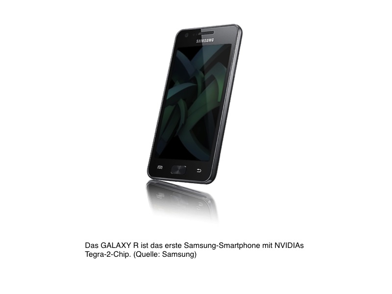 Samsung bringt das GALAXY R mit GeForce GPU im NVIDIA Tegra Chip ...