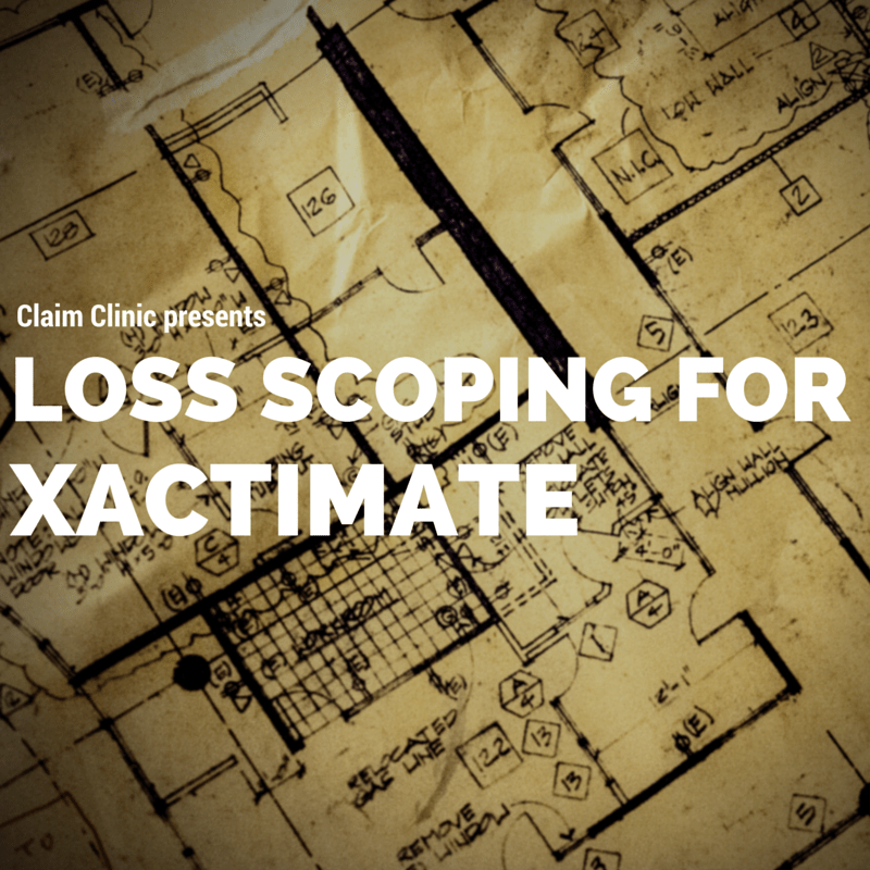 Scoping for Xactimate - Claims Delegates: Insurance Claims Handled