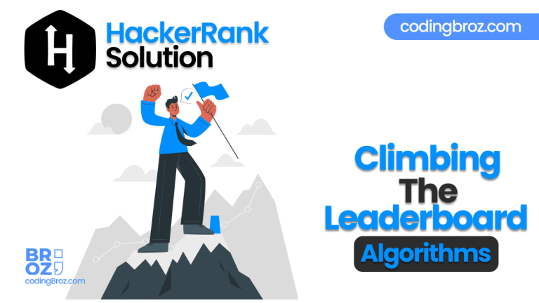Climbing the Leaderboard | HackerRank Solution - CodingBroz