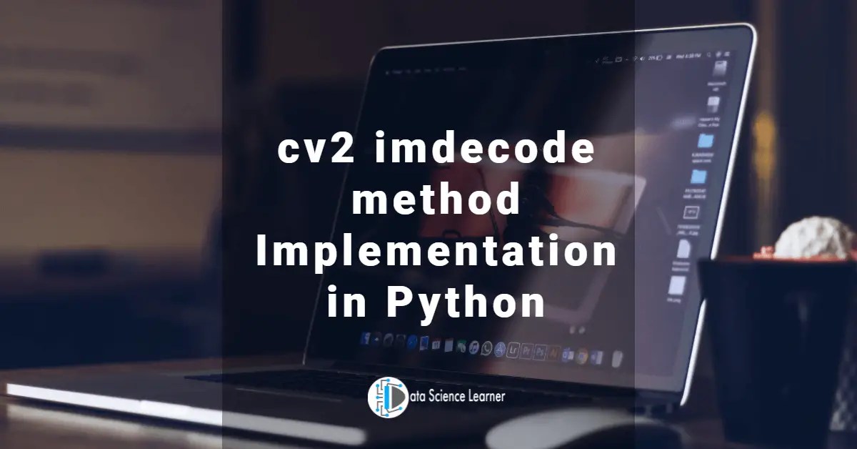 cv2 imdecode method Implementation in Python : With Steps