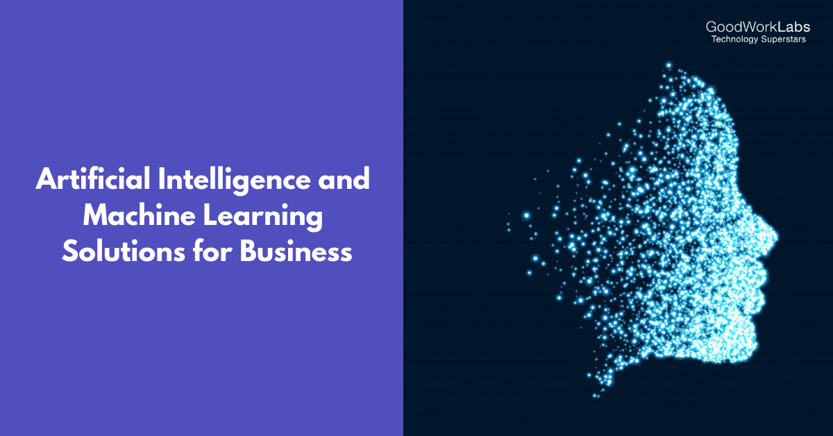 AI and ML solutions | GoodWorkLabs: Big Data | AI | Outsourced Product ...