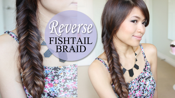 Reverse Fishtail Braid Hairstyle · Bebexo Lifestyle Blog